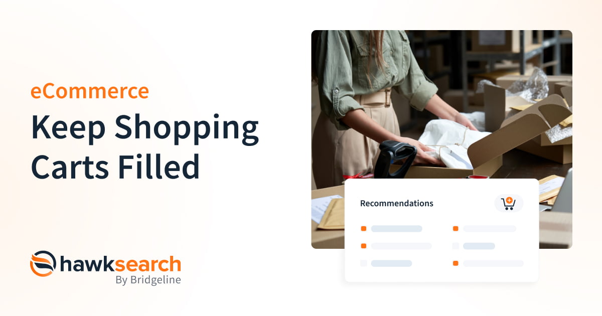 Keep Shopping Carts Filled | HawkSearch