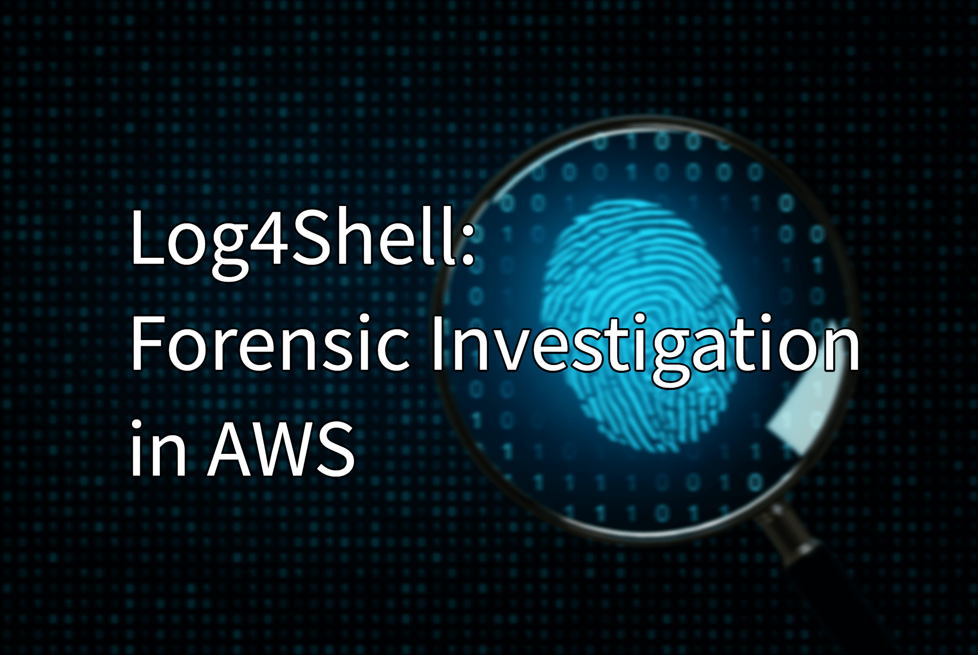 Log4Shell — Forensic Investigation in AWS