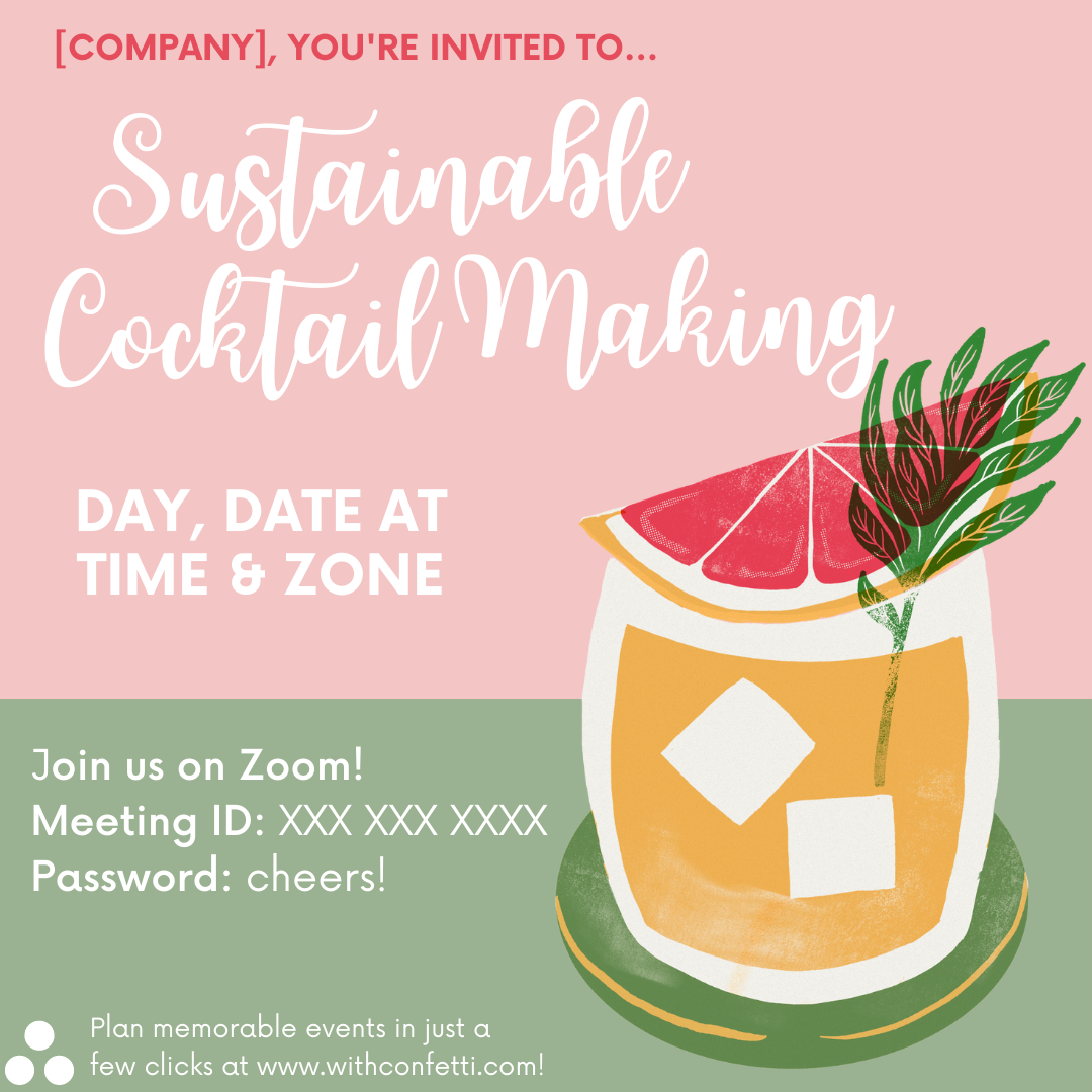 Virtual BYO Sustainable Cocktail Making Event Invitation | Confetti 🎉