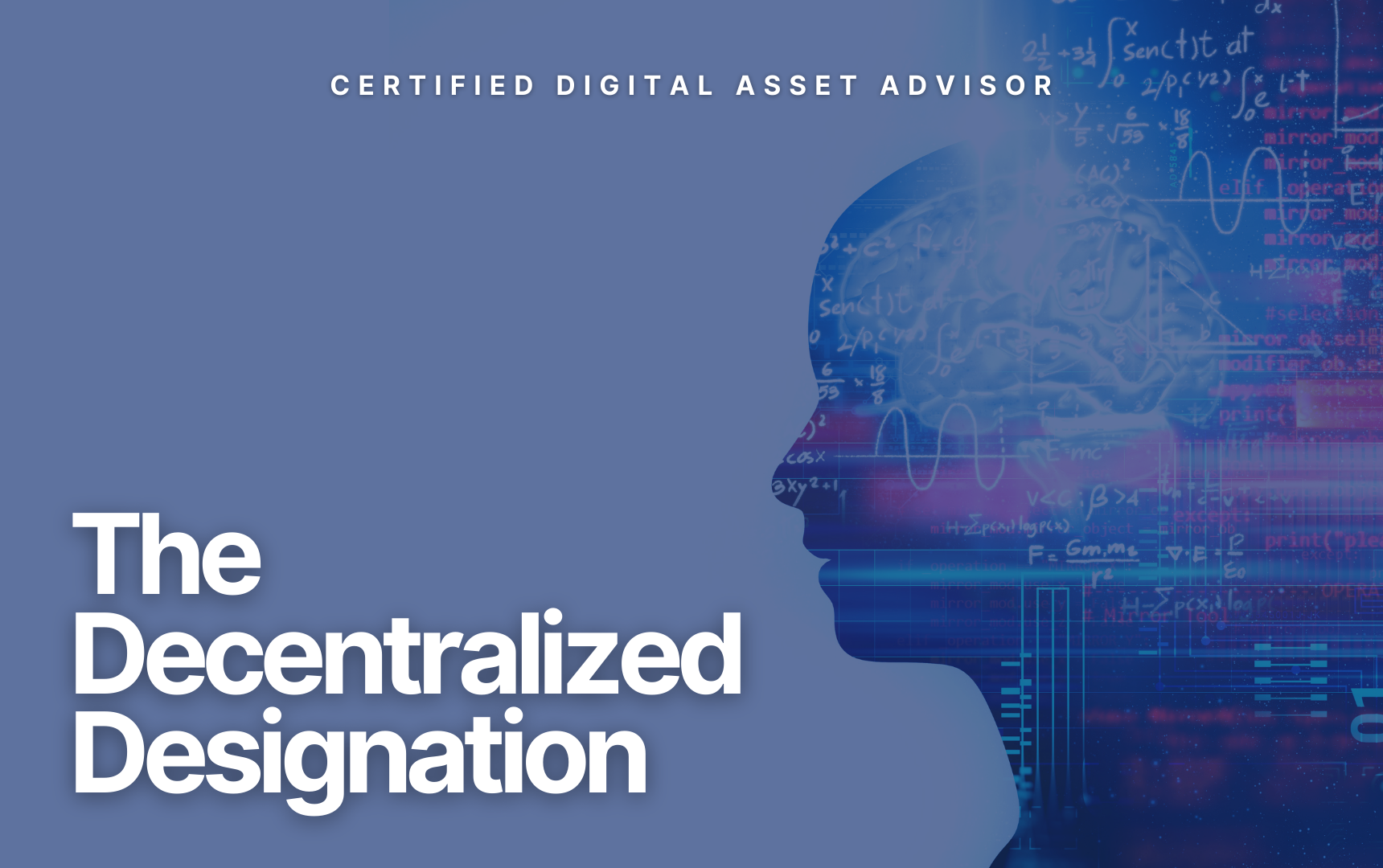 Certified Digital Asset Advisor: The Decentralized Designation