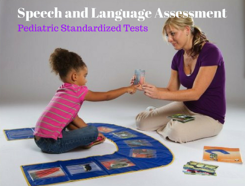 Speech and Language Assessment – Pediatric (Standardized Tests)