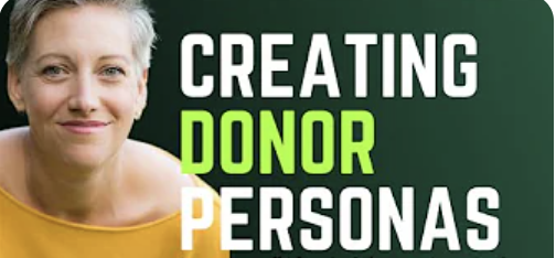 Creating Donor Personas for Nonprofit Fundraising and Marketing