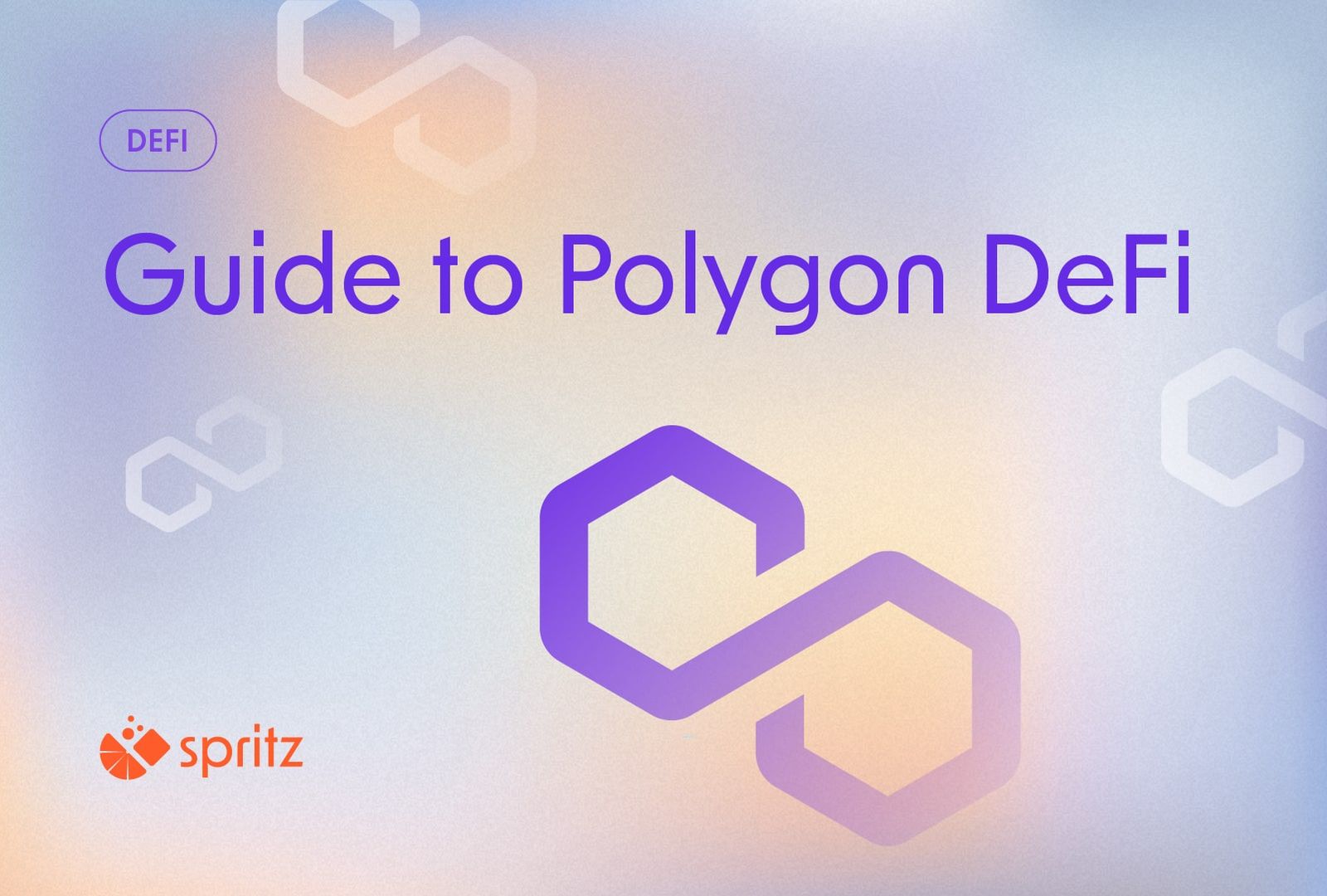Guide to Polygon DeFi - Spritz Finance
