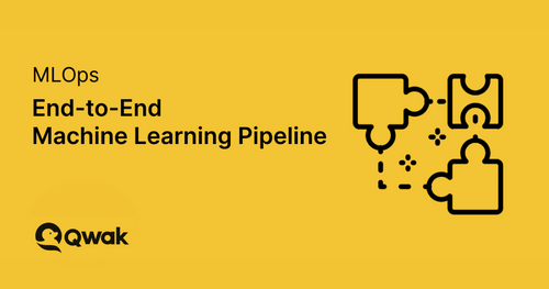 End-to-End Machine Learning Pipeline | Qwak's Blog