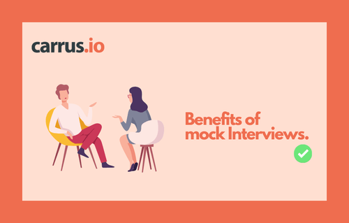 The 5 Proven Benefits of Mock Interviews | Carrus.io
