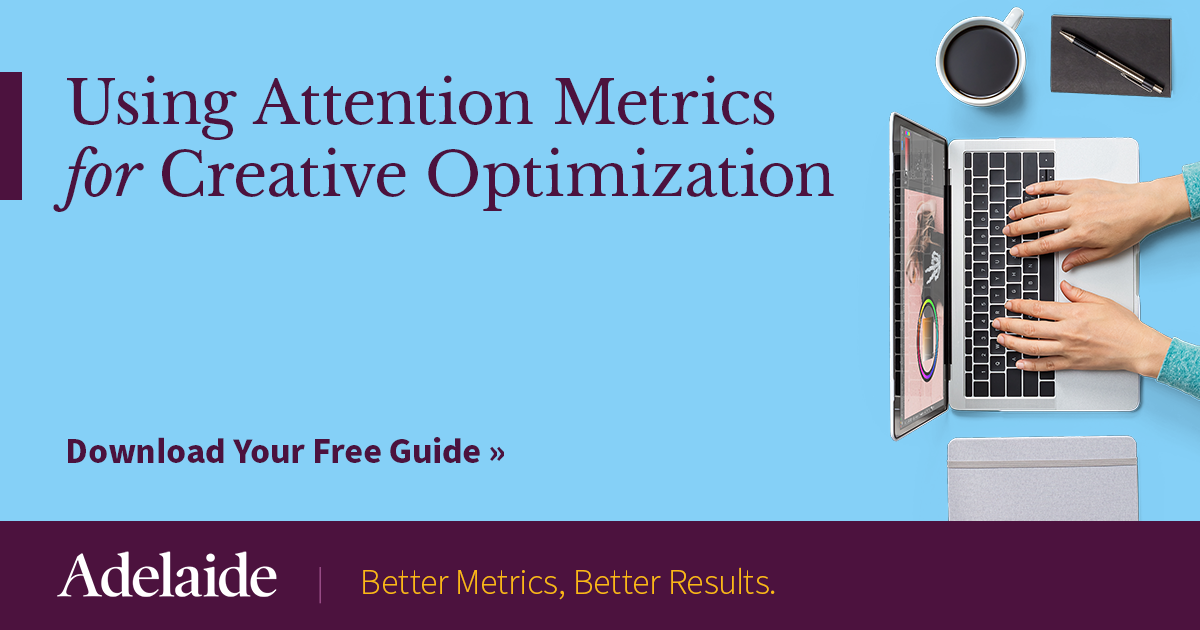 Using Attention Metrics for Creative Optimization: A Free Guide
