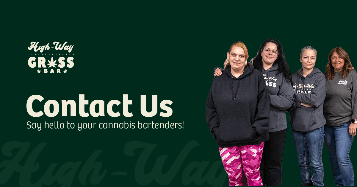 Contact – High-Way Grass Bar | Cannabis Dispensary