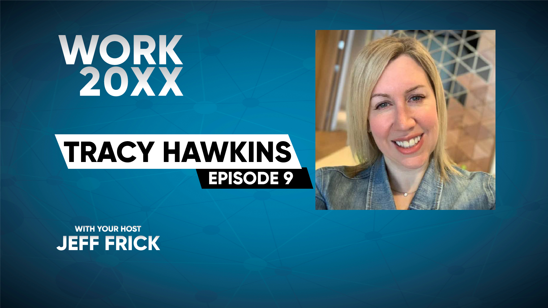 Tracy Hawkins: Talent, Twitter, People Perching | Work 20XX #09 - Work 20XX