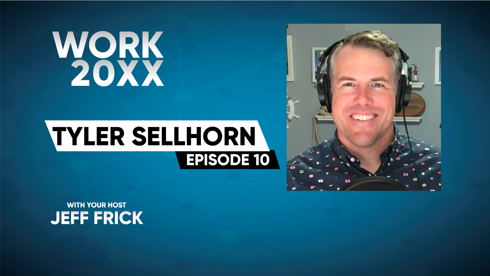 Tyler Sellhorn: Local Teacher to Global Leader, Navigating Career Transition | Work 20XX #10 ...
