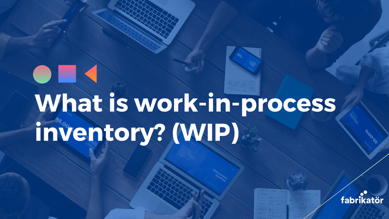 What is work in process inventory? (WIP)