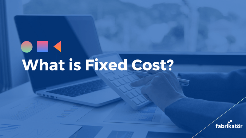 What is Fixed Cost?