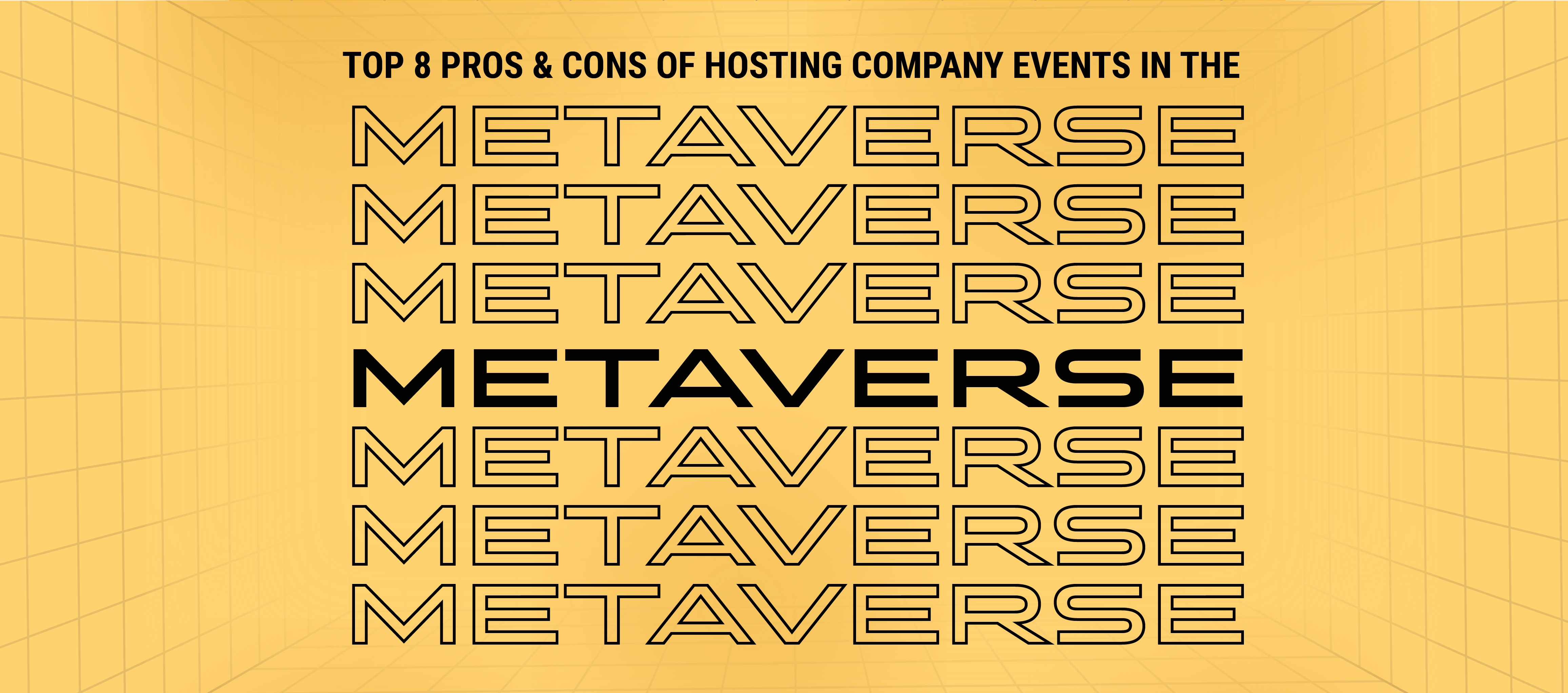 Insights - Top 8 Pros & Cons of Hosting Company Events in the Metaverse