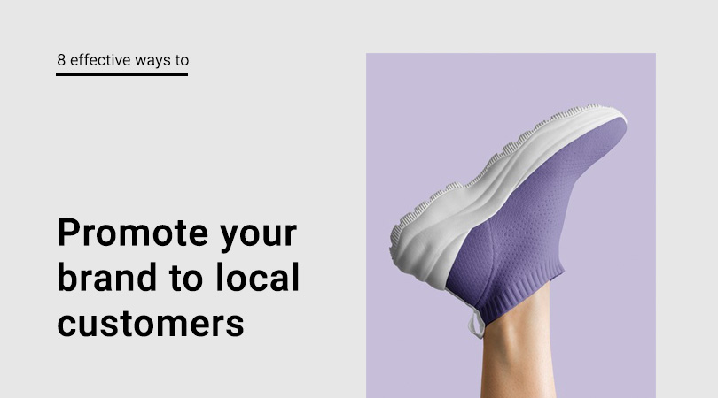 8 Effective Ways to Promote Your Brand to Local Customers