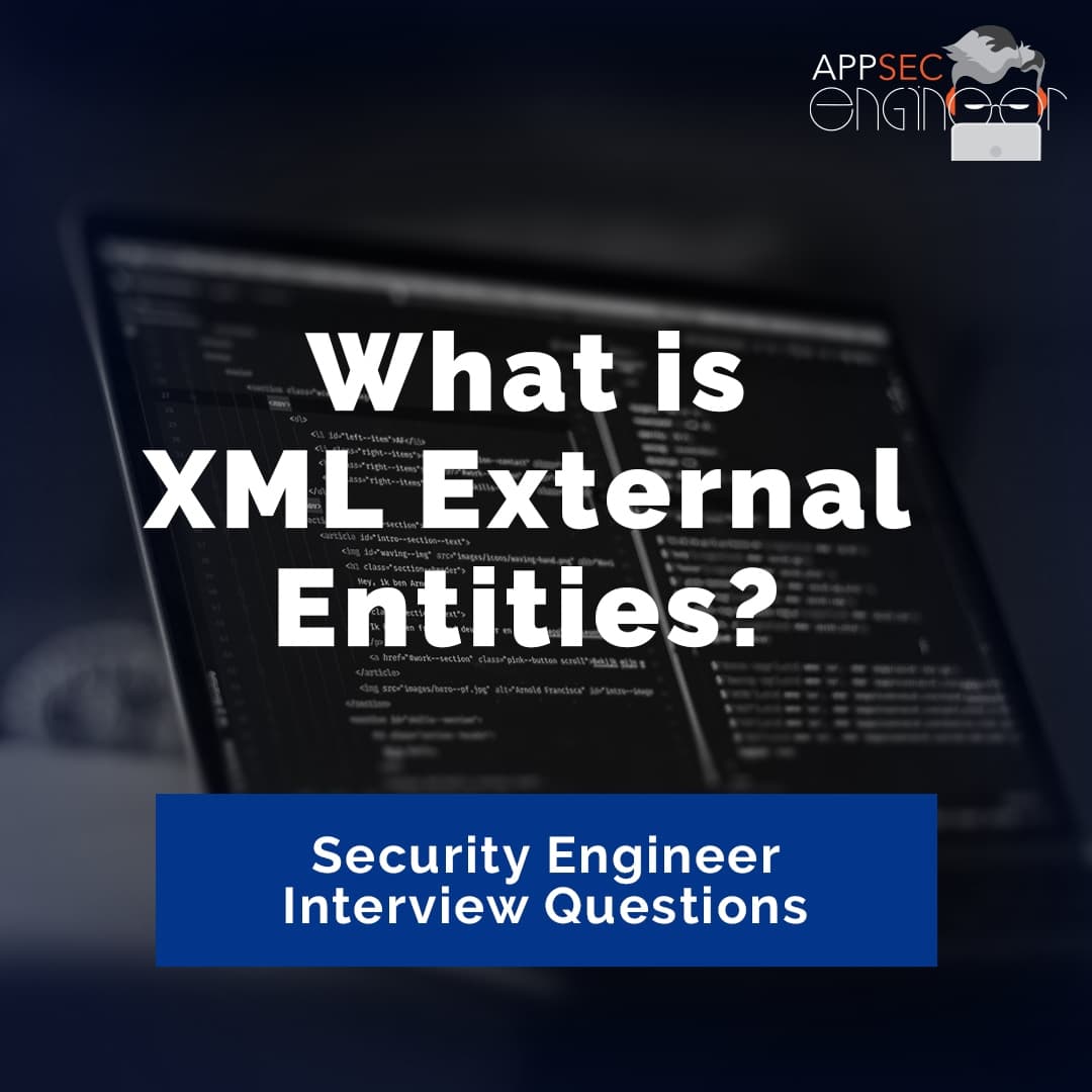 What is XML External Entities (XXE)?