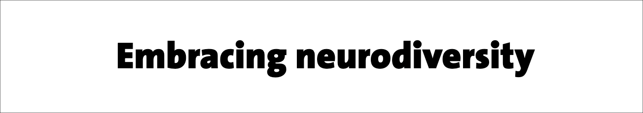 Embracing neurodiversity