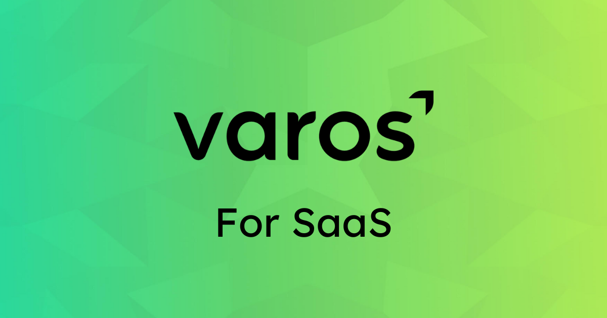 Introducing Varos for SaaS | Varos
