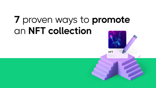 How To Promote An NFT Collection: 7 Marketing Strategies (Free & Paid)