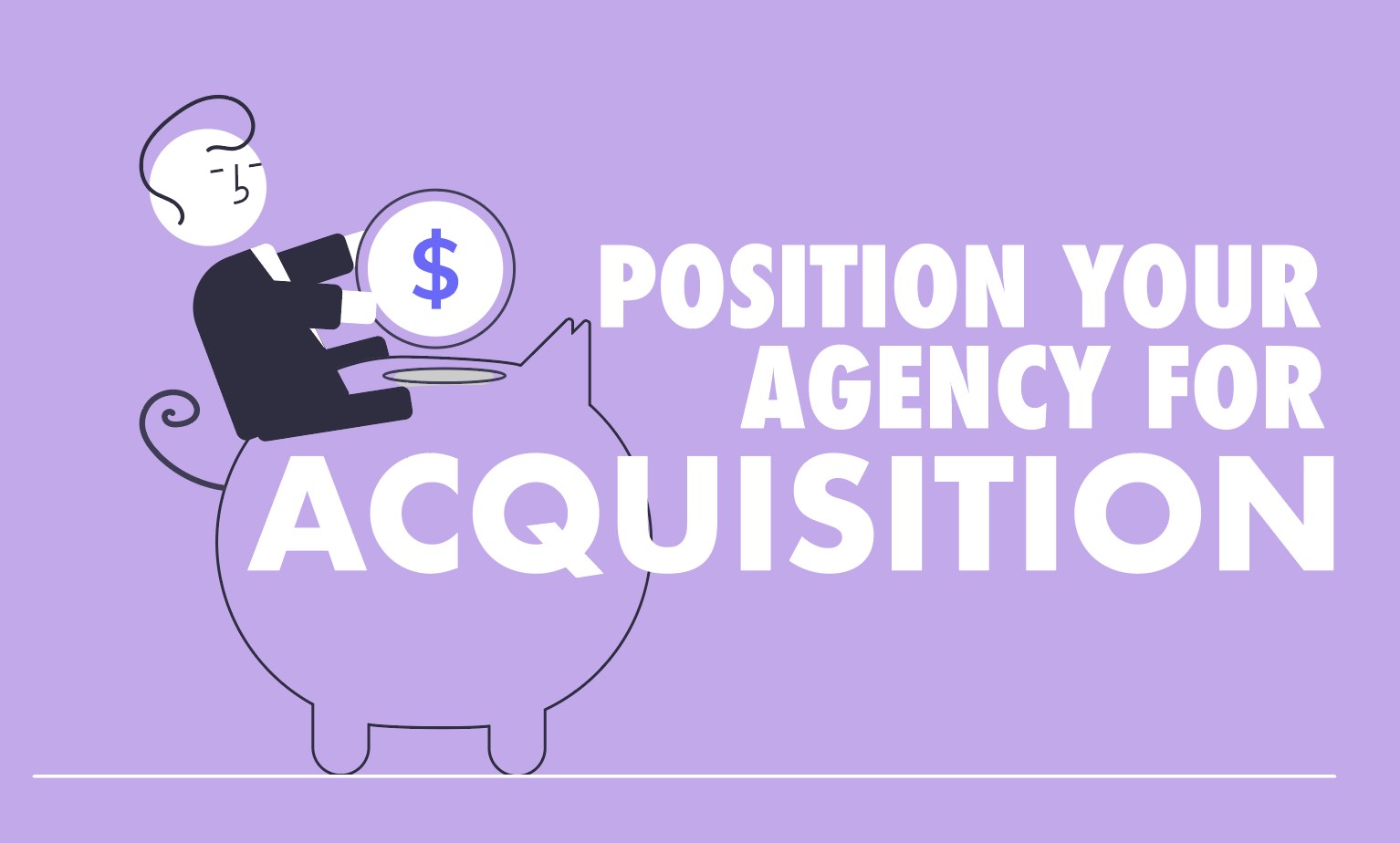 How To: Position Your Agency For Acquisition | Cloud Campaign