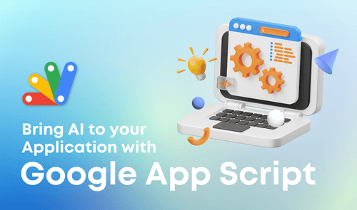A Step-by-Step Guide to bring AI to your App using Google App Script ...