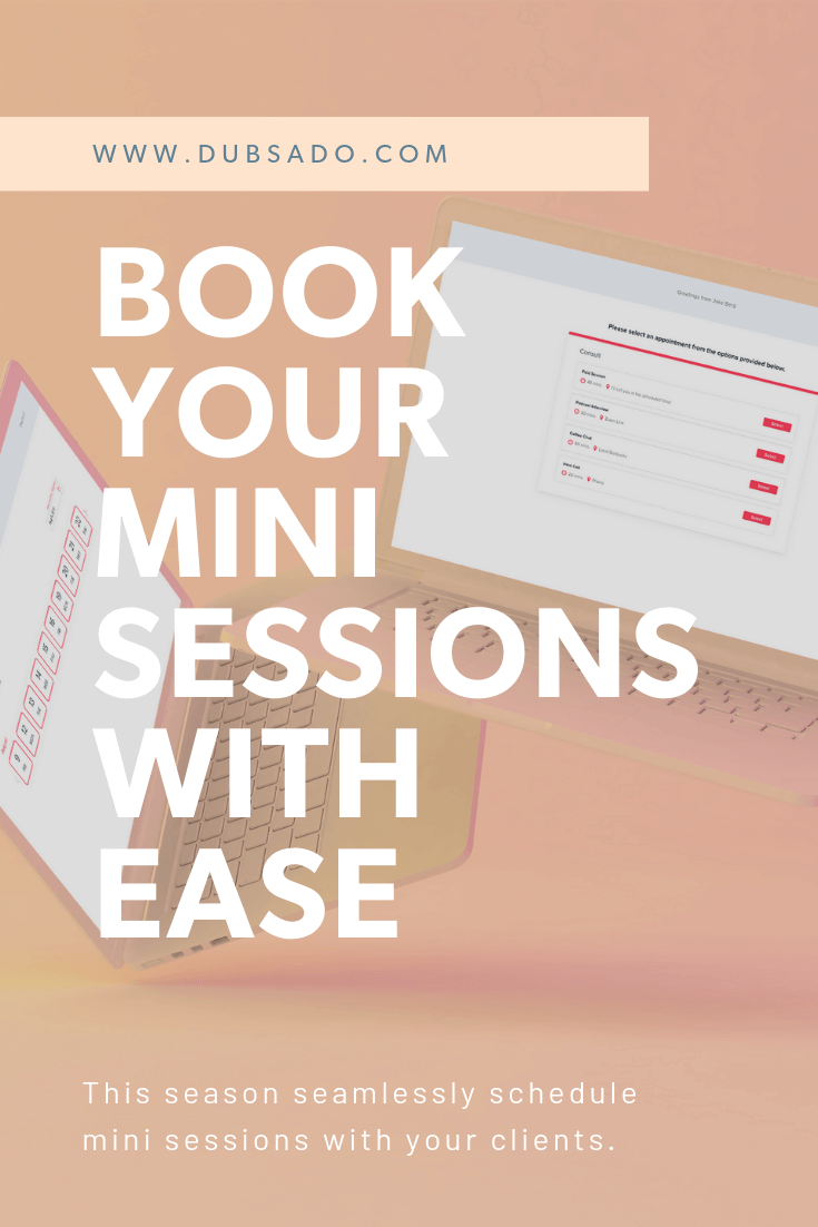 Dubsado | Blog | Book your mini sessions seamlessly this season