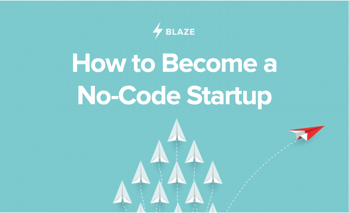 How to Become a No-Code Startup | Blaze