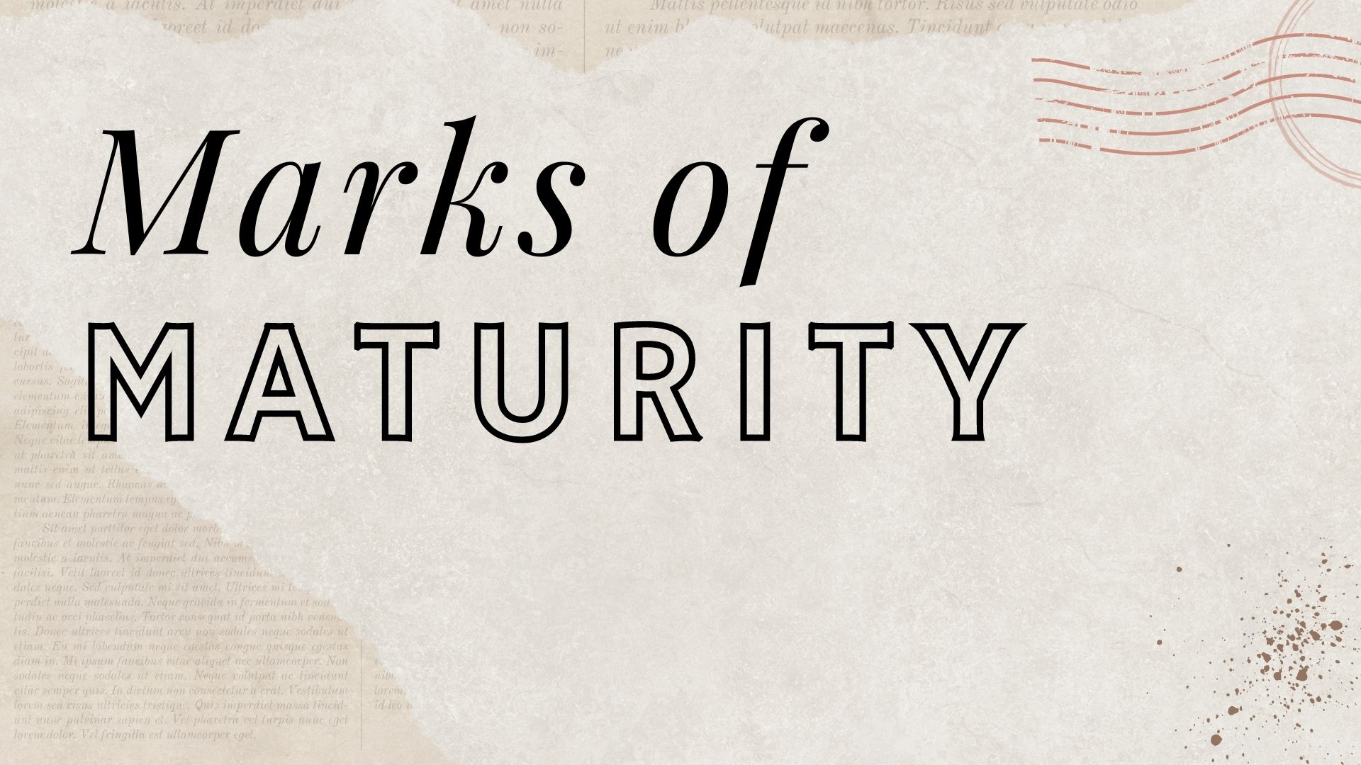 Marks of Maturity | Towne South Church of Christ