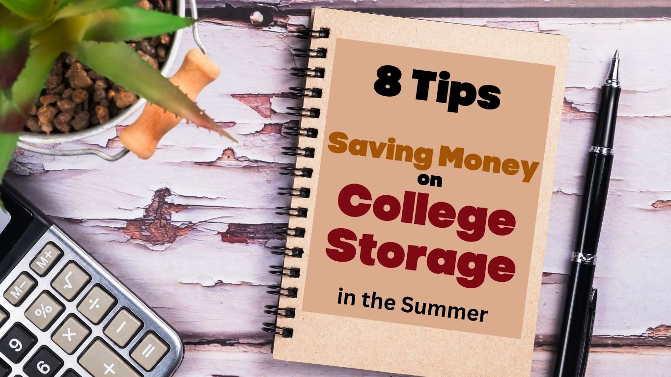 Storage Scholars | 8 Tips For Saving Money on College Storage in the Summer