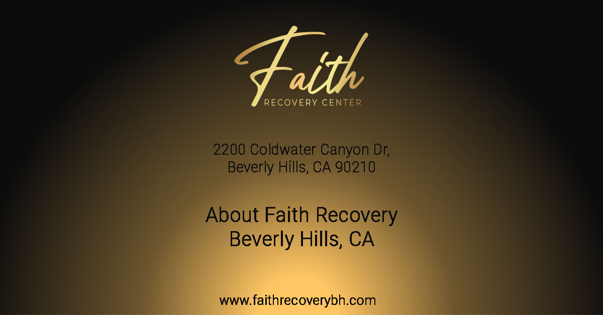 About Faith Addiction Recovery Center in Beverly Hills, California 90210