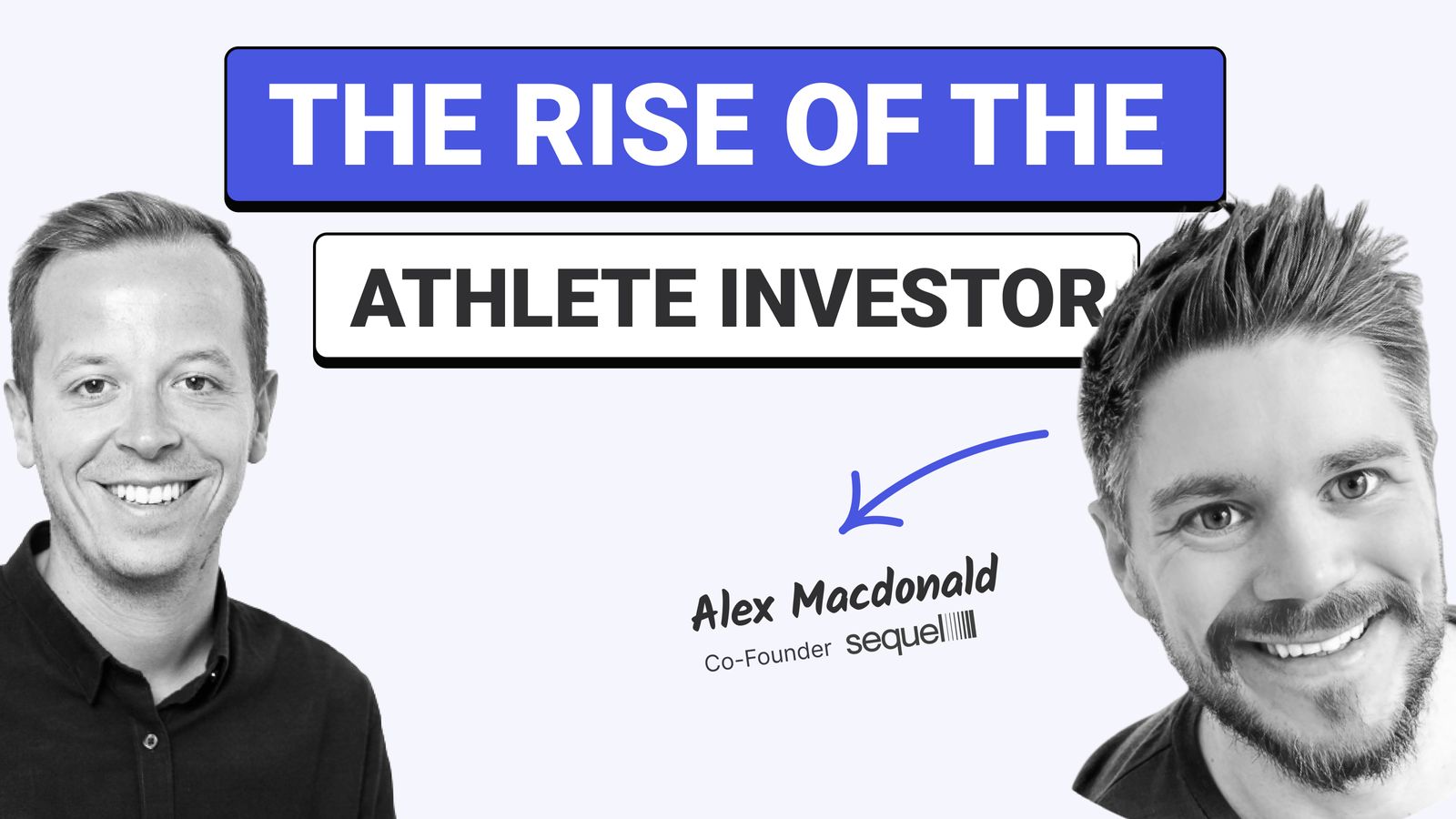 The rise of the athlete investor with Alex Macdonald
