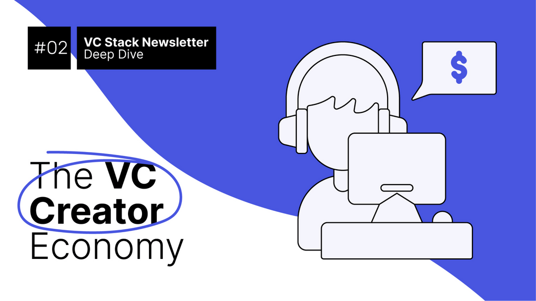 Deep Dive: The VC Creator Economy