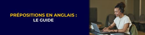 Guide pour Manier les Prépositions en Anglais Comme un Pro