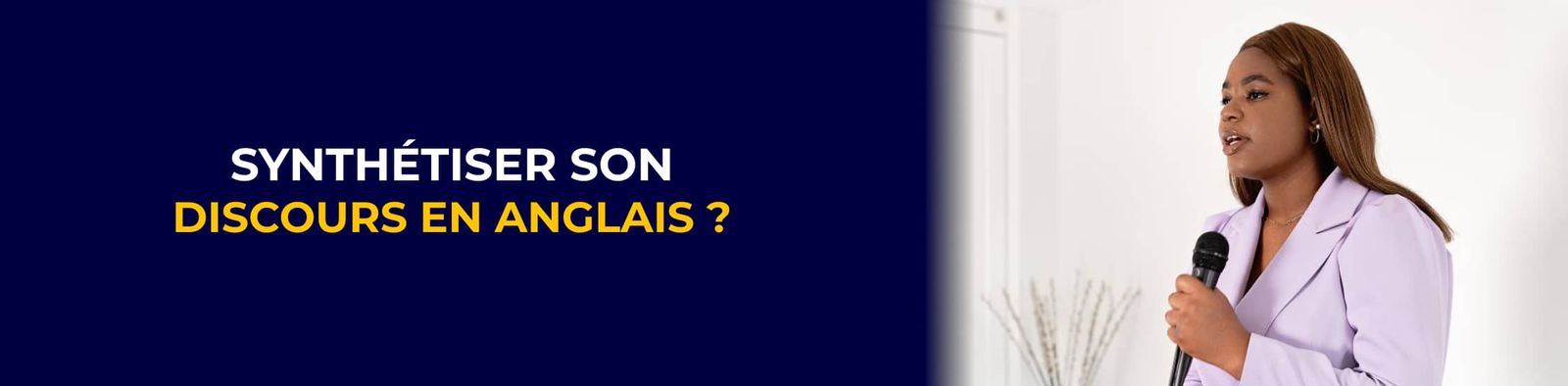 Comment Synthétiser son Discours en Anglais ? | Cercle des Langues