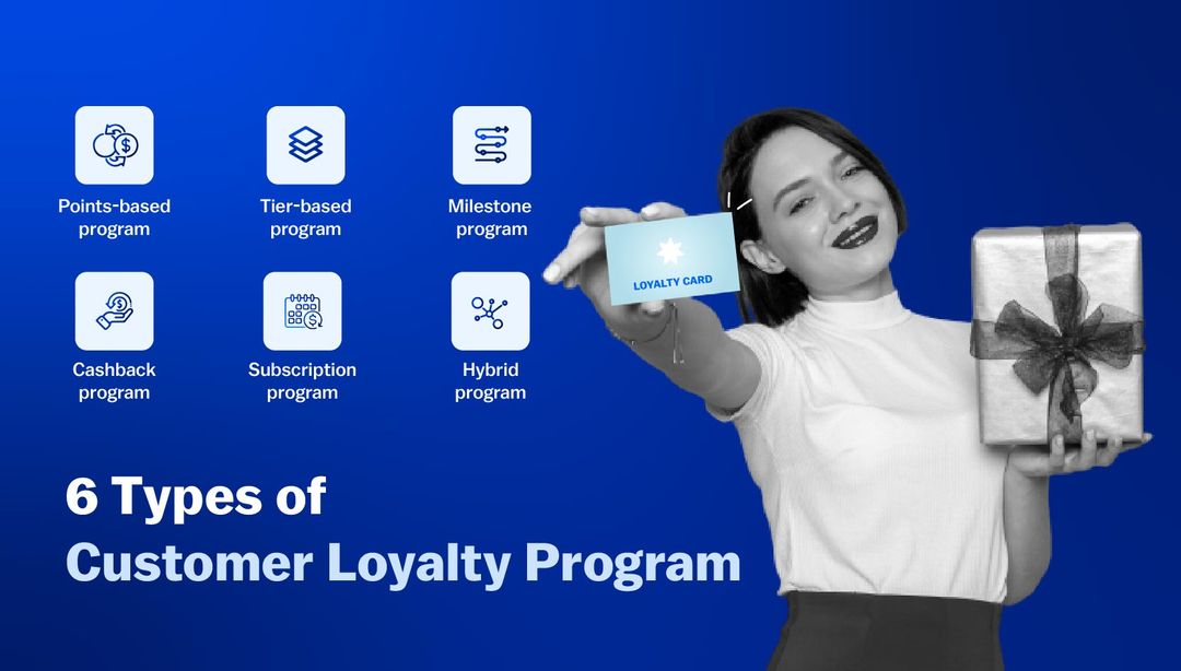 6 Types of Customer Loyalty Programs and How to Choose the right one ...
