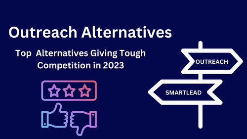 Top Outreach.io Alternatives Giving Tough Competition in 2023
