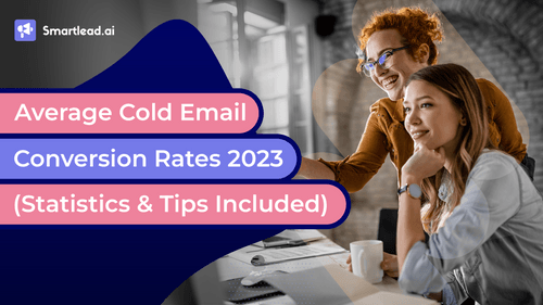 Average Cold Email Conversion Rates 2023 (Statistics & Tips Included)