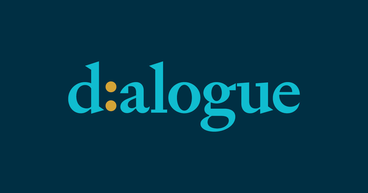 Dialogue - If you have something to say, we’ll help you say it perfectly.