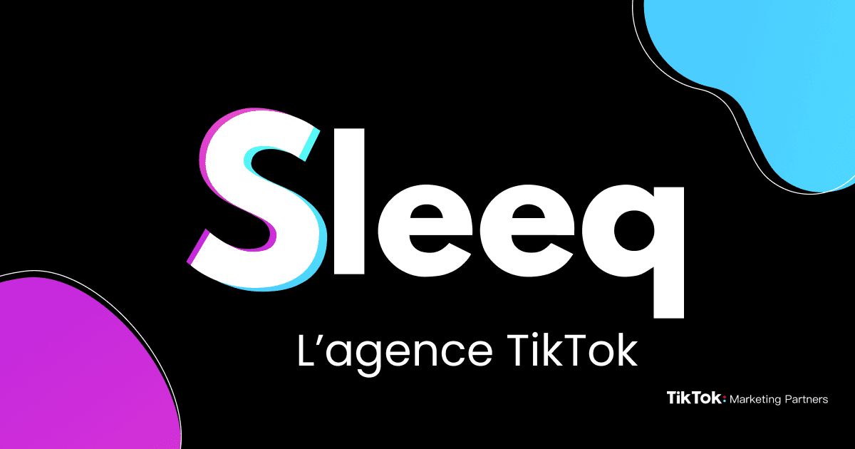 Agence TikTok - Sleeq