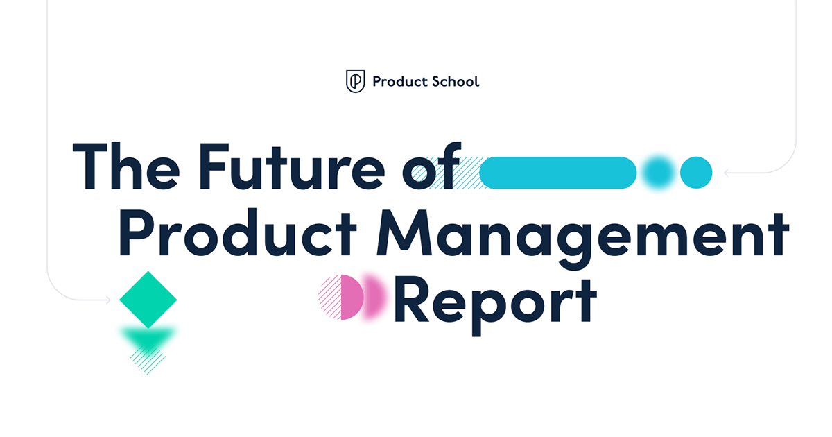The Future of Product Management Report 2022