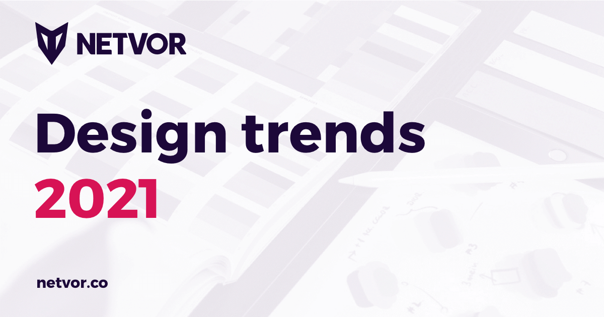 UI design trends for 2021