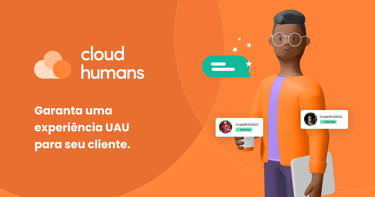 Cloud Humans | Experiência UAU para seu cliente.