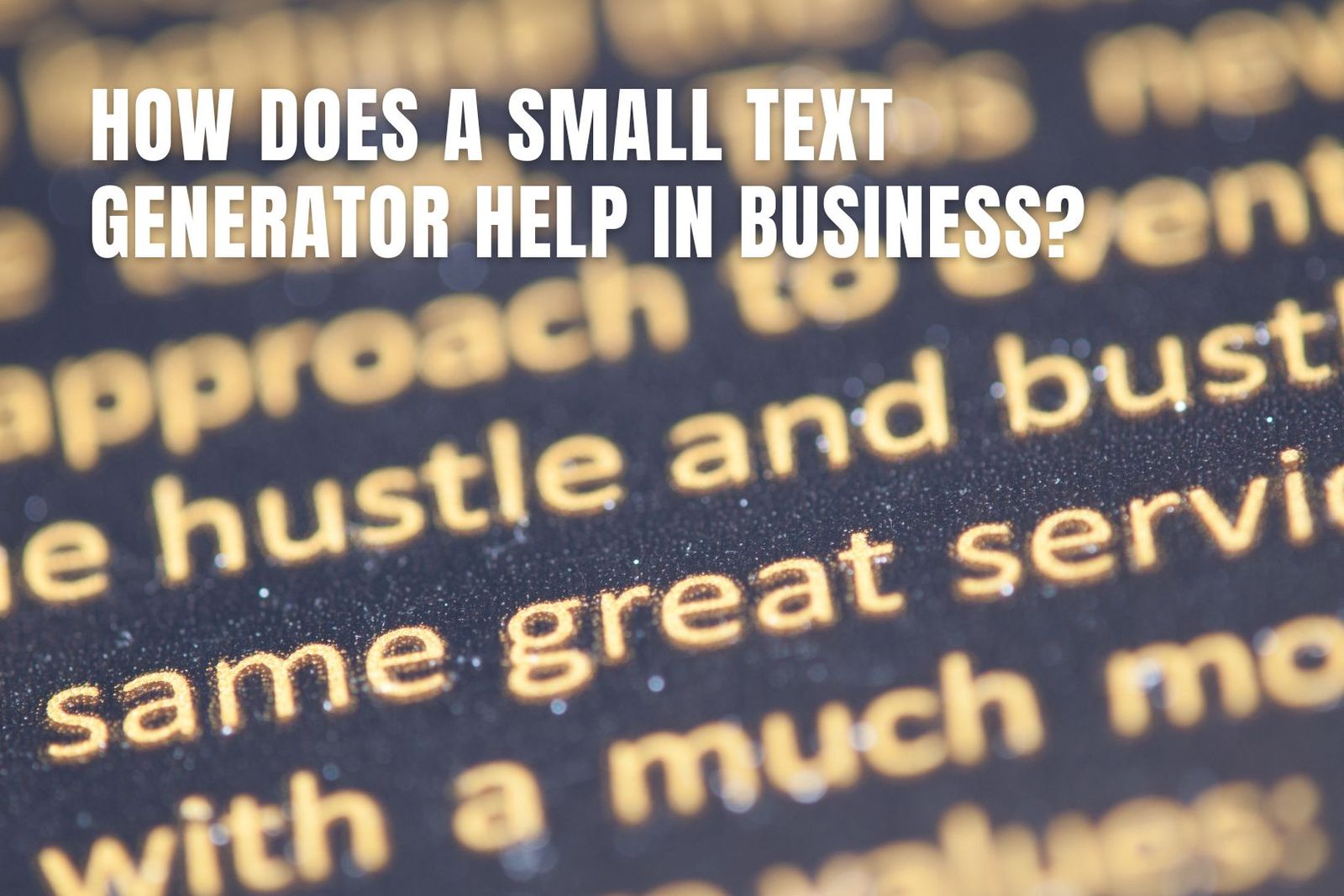 How does a small text generator help in business?