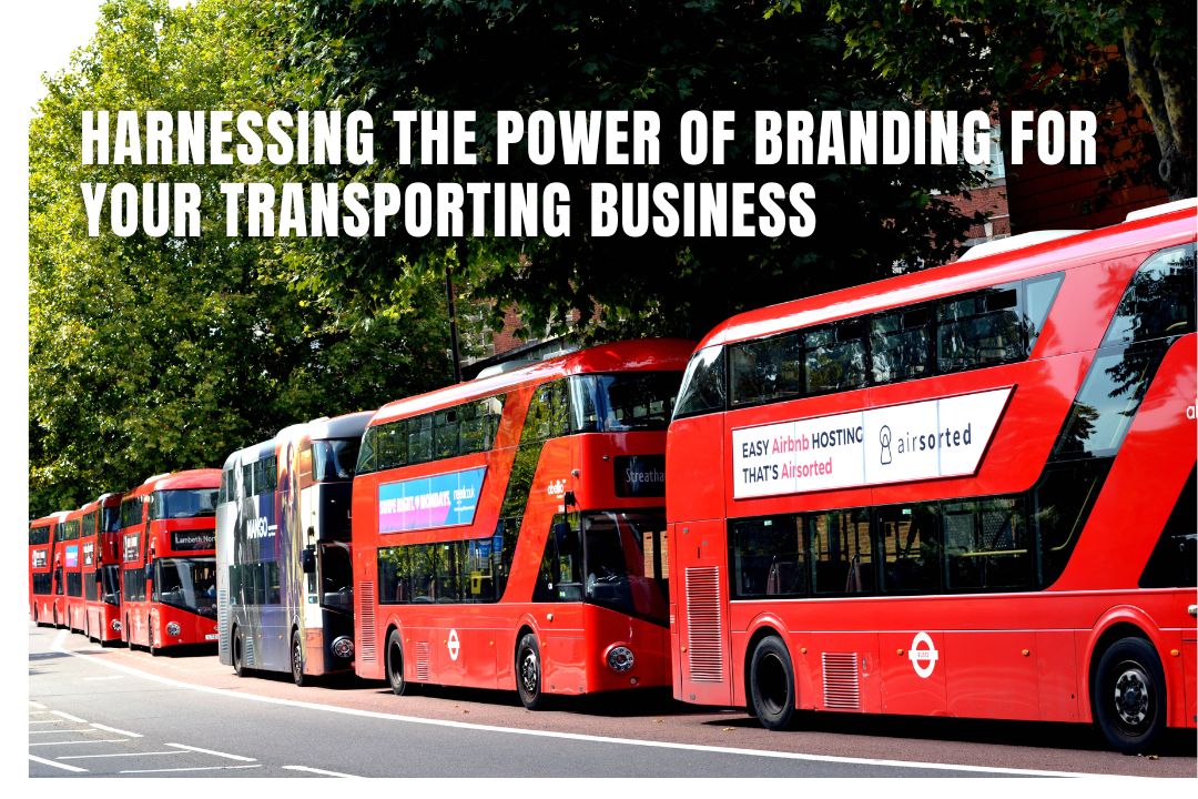 Harnessing the Power of Branding for Your Transporting Business