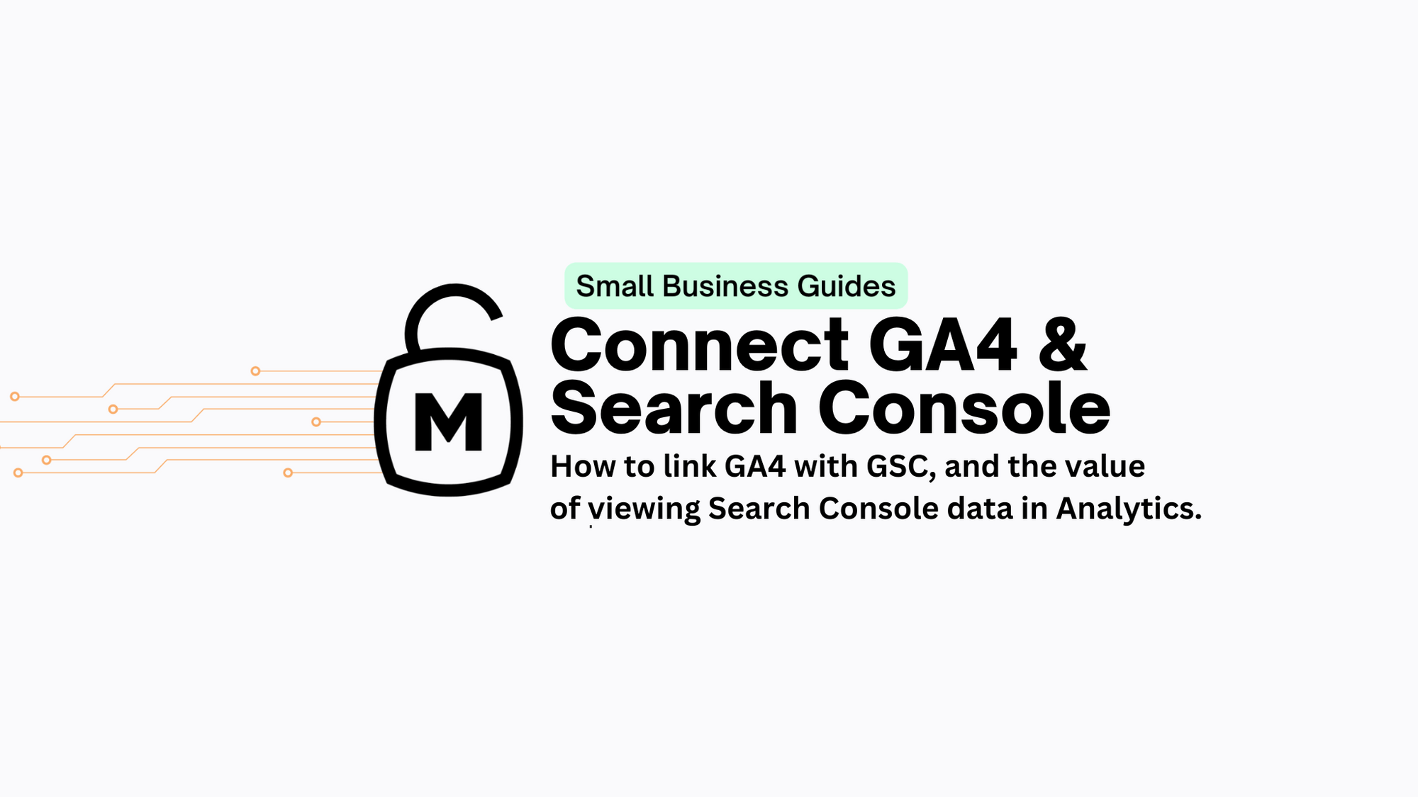 How and Why to Connect GA4 & Search Console | Momentic