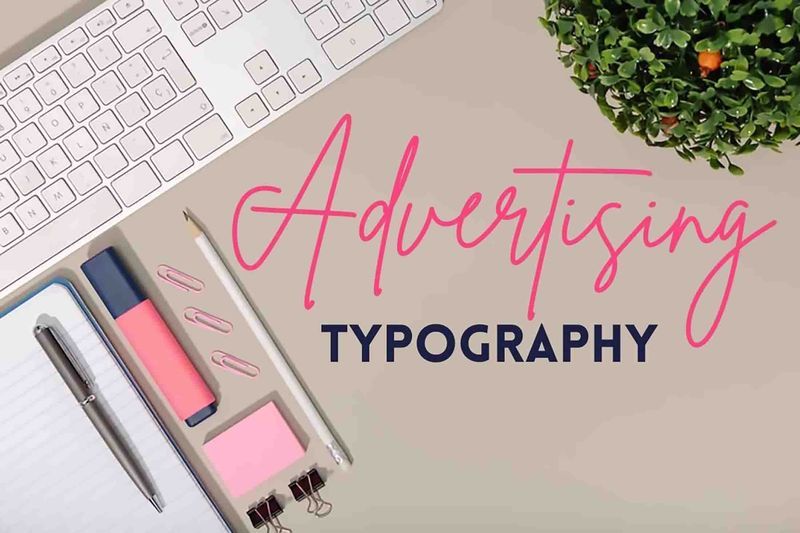 How to Choose the Right Font for Your Advertisement