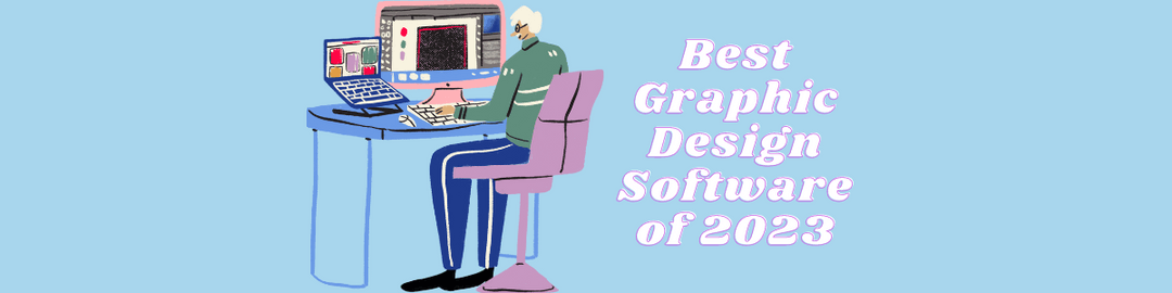 5 Best Graphic Design Software of 2023 - Features, Price, Cons, Best Uses