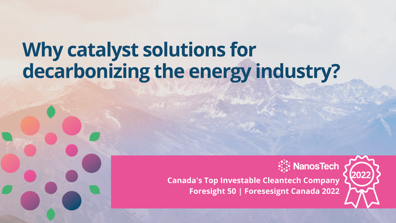 Why catalyst solutions for decarbonizing the energy industry? - NanosTech
