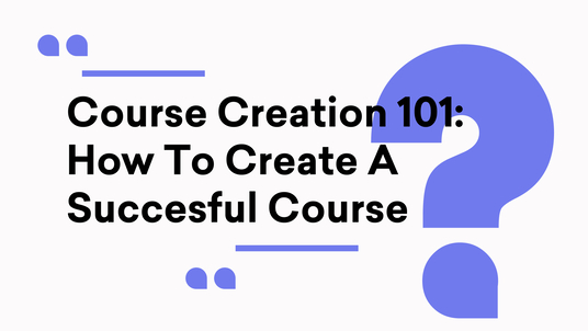 Course Creation 101: How To Create A Succesful Course | Decktopus