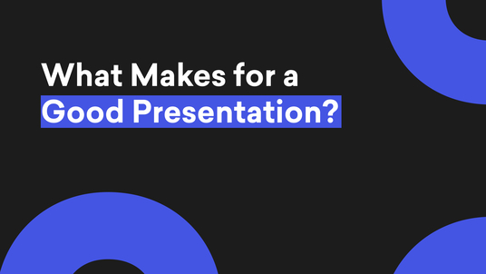 What Makes for a Good Presentation? | Decktopus
