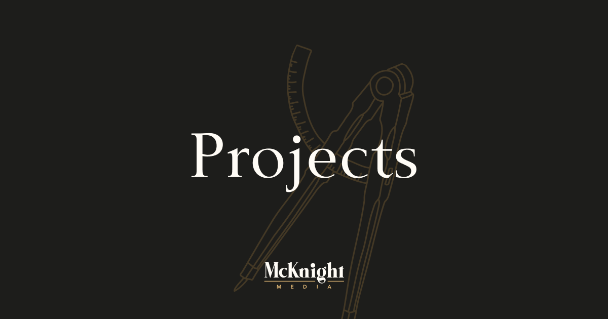 Our Projects - McKnight Media