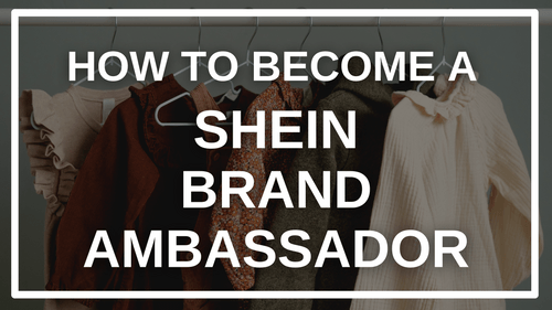Shein Ambassador Program | How to Sign-up as a Shein Brand Ambassador